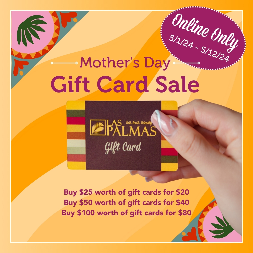 Gift Cards | Las Palmas Mexican Restaurante